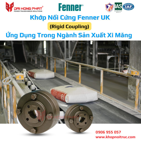 Khớp Nối Cứng Fenner UK Ứng Dụng Trong Ngành Sản Xuất Xi Măng - Đại Hồng Phát